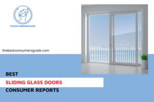 Consumer Reports Sliding Glass Doors - Best Ratings in 2026